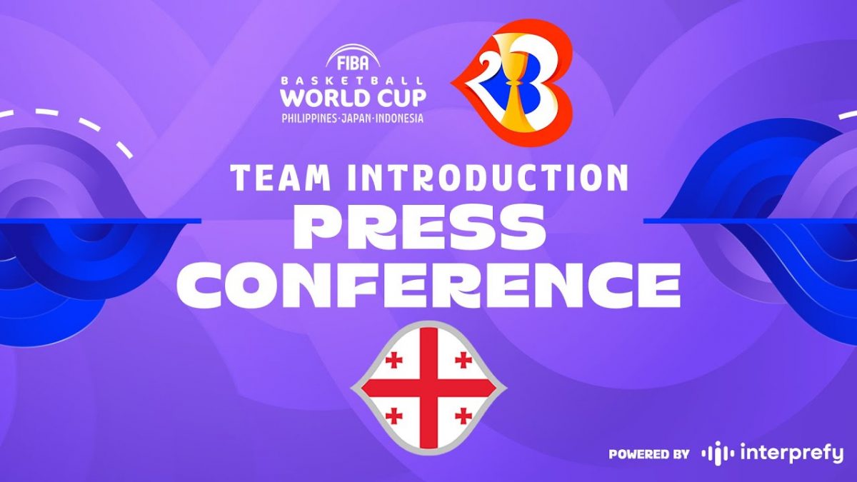 LIVE – Pre-Event Press Conference: Georgia | FIBA Basketball World Cup 2023 - GBF.GE